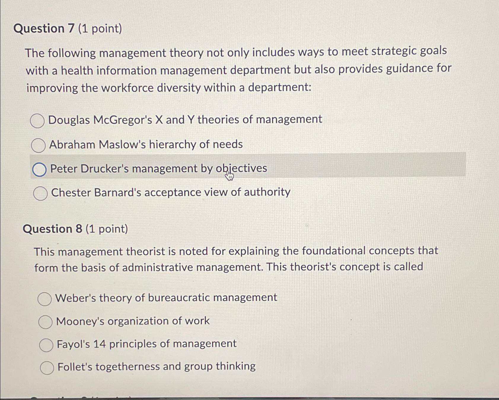 Solved Question 7 (1 ﻿point)The following management theory | Chegg.com
