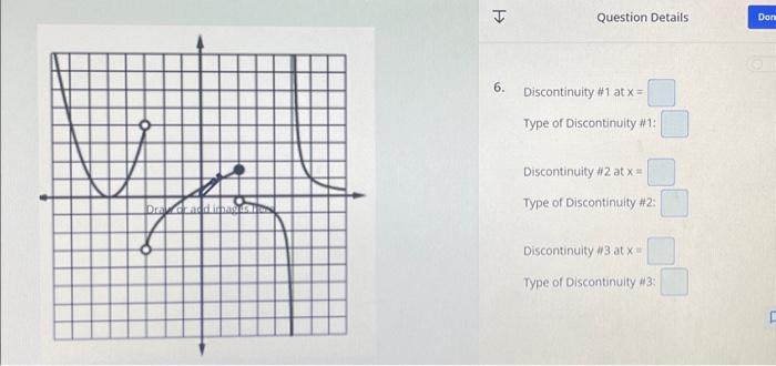 6. Discontinuity #1 at x= Type of Discontinuity "1 : | Chegg.com