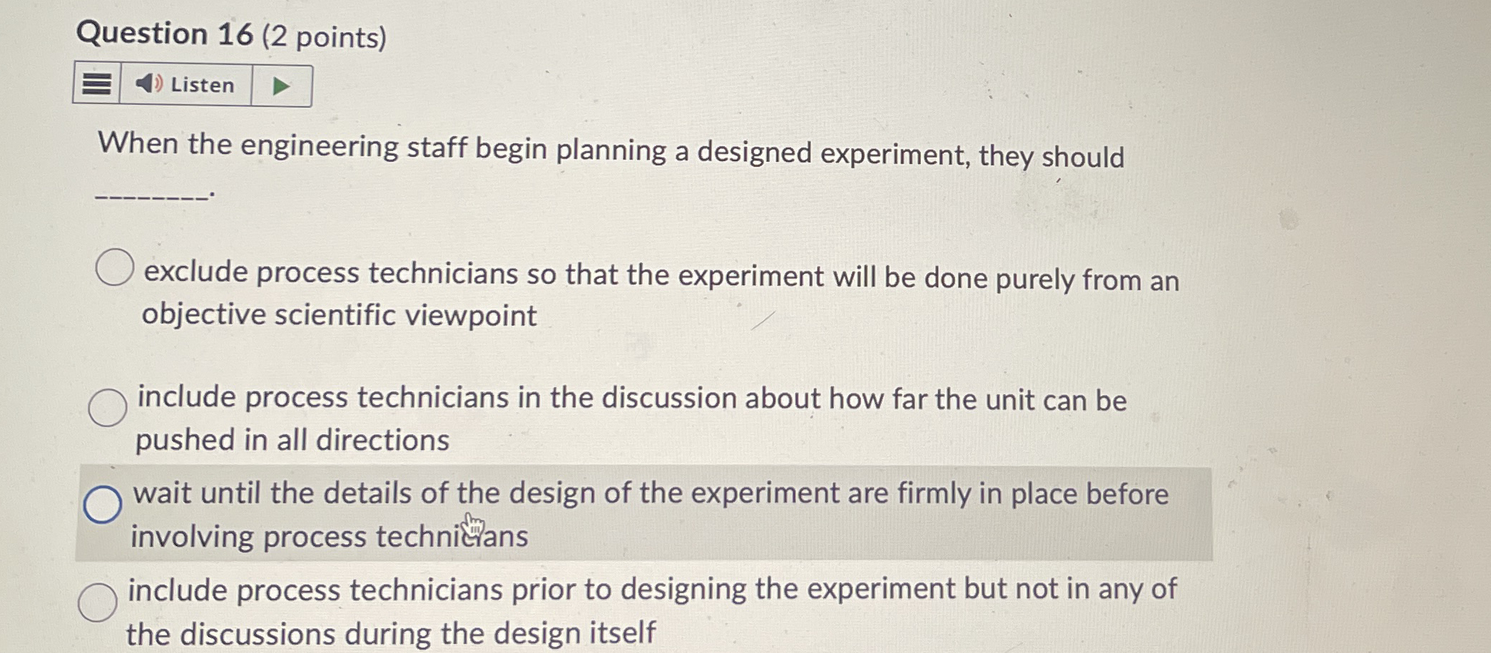 Solved Question 16 (2 ﻿points)When the engineering staff | Chegg.com