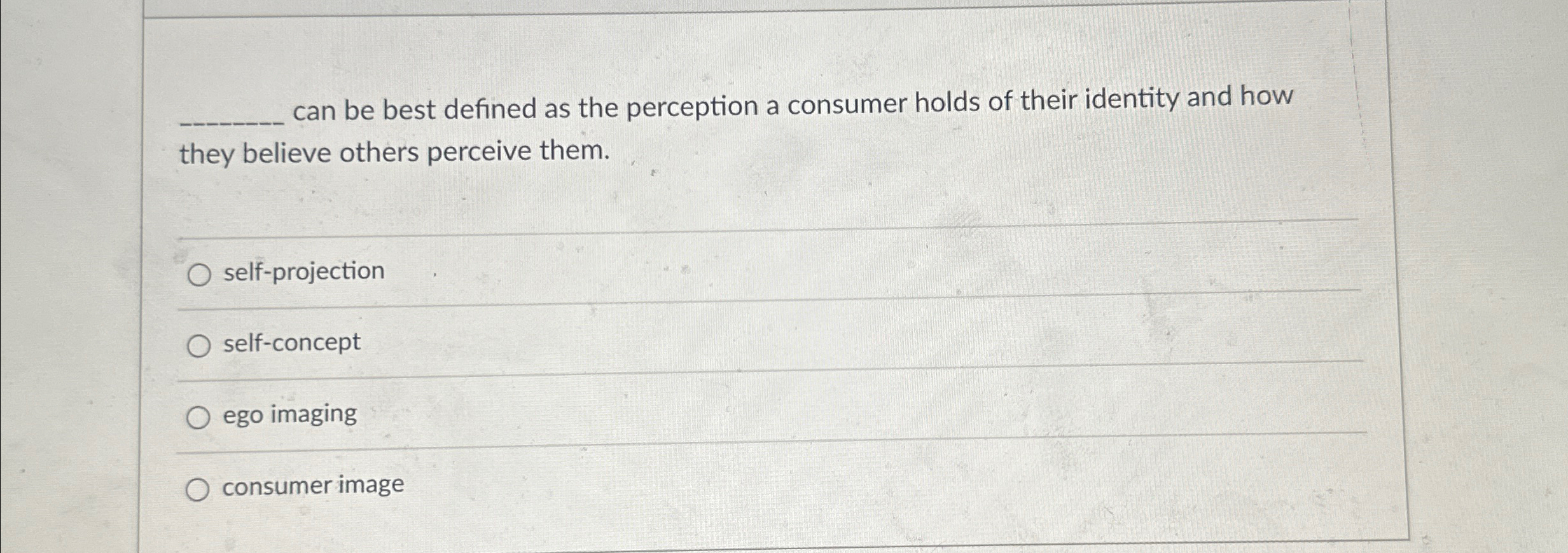 Solved can be best defined as the perception a consumer | Chegg.com