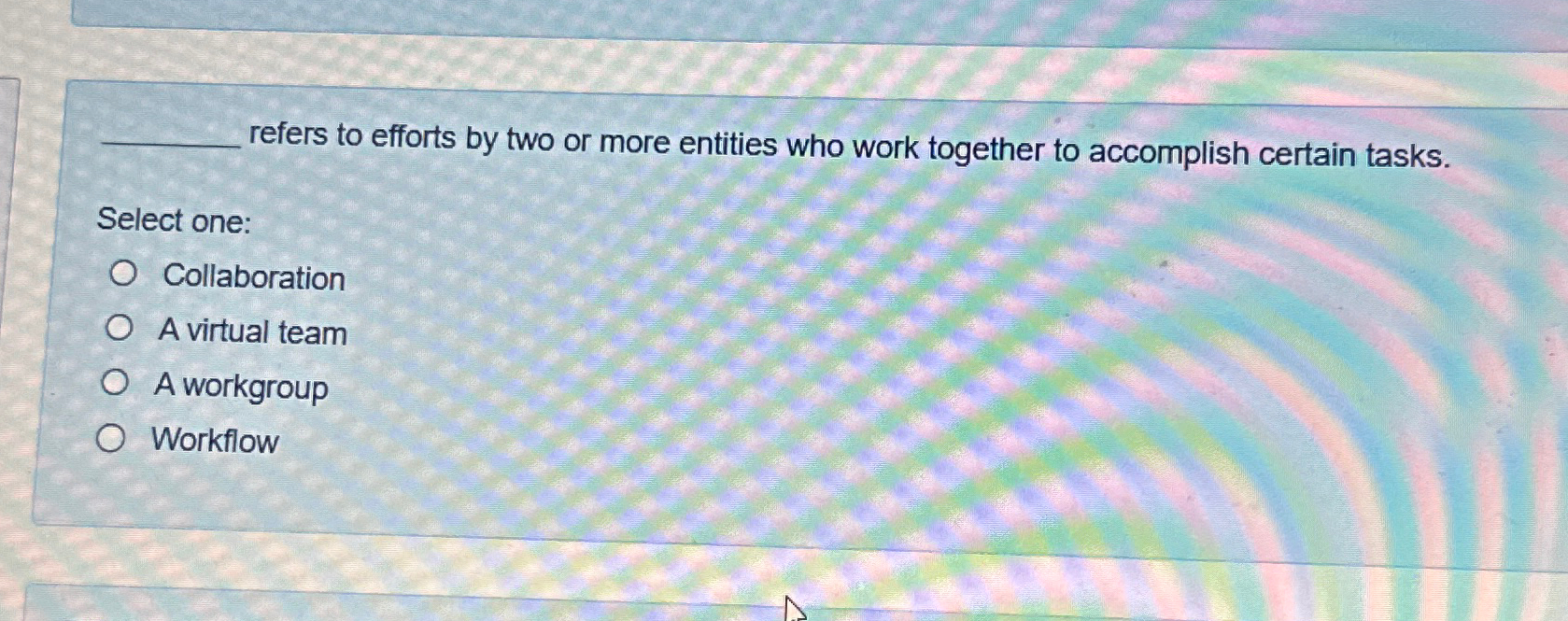 Solved refers to efforts by two or more entities who work | Chegg.com Solved refers to efforts by two or more entities who work | Chegg.com
