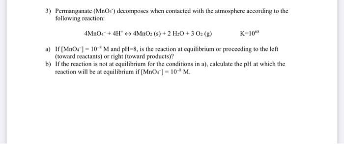 Solved 3) Permanganate (MnO4) decomposes when contacted with | Chegg.com