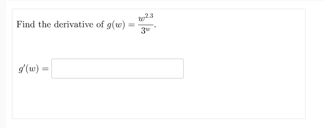 Solved Find the derivative of g(w)=w2.33w. | Chegg.com