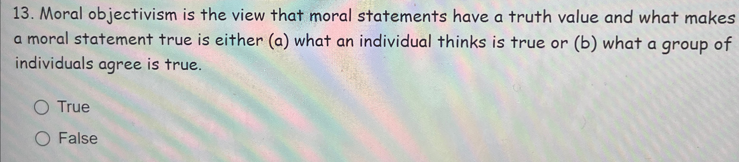 Solved Moral objectivism is the view that moral statements | Chegg.com