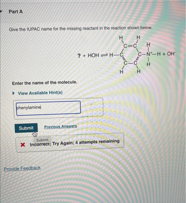 Solved Give the IUPAC name for the missing reactant in the | Chegg.com