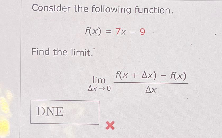 Solved Consider the following function.f(x)=7x-9Find the | Chegg.com