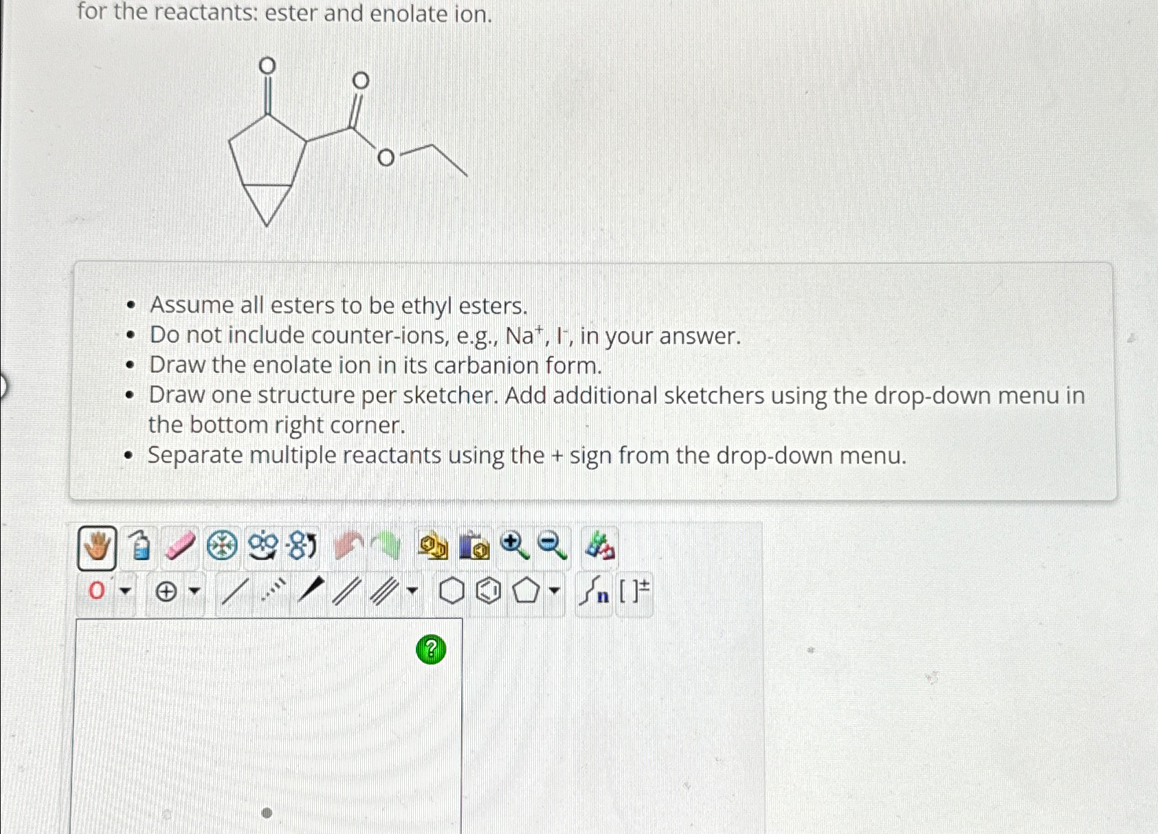Solved for the reactants: ester and enolate ion.Assume all | Chegg.com
