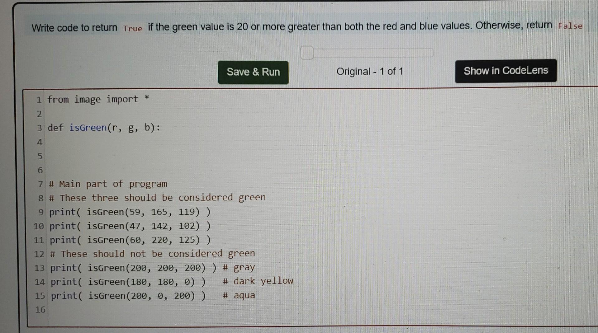 Solved Write code to return True if the green value is 20 or | Chegg.com
