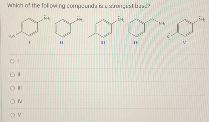 Solved Which of the following compounds is a strongest base? | Chegg.com