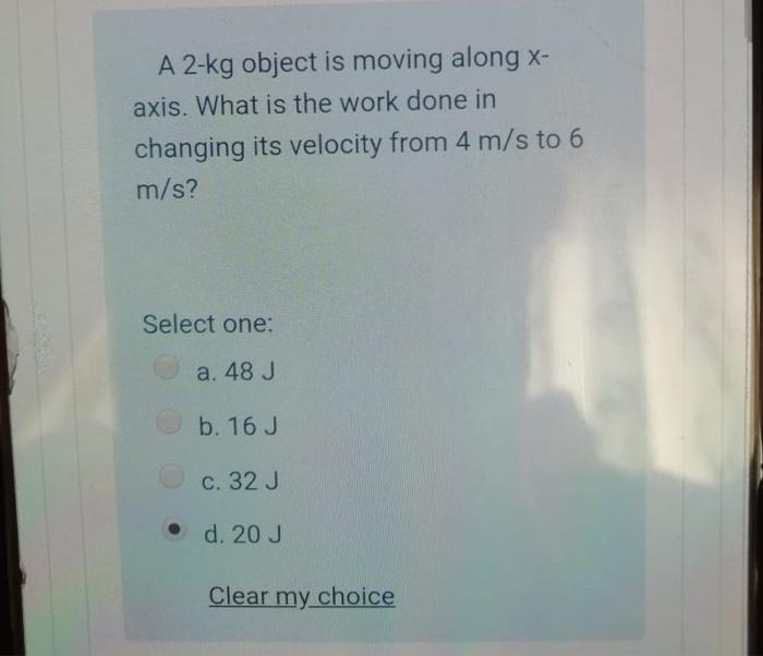 Solved A 2-kg object is moving along x- axis. What is the | Chegg.com