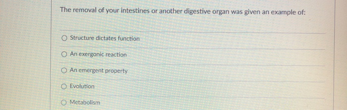 Solved The removal of your intestines or another digestive | Chegg.com