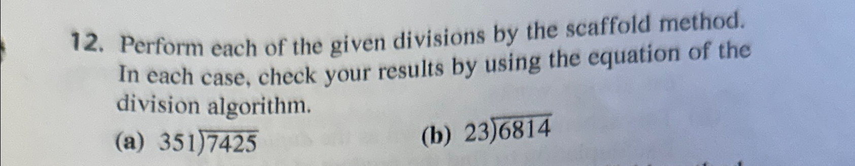 Solved Perform each of the given divisions by the scaffold | Chegg.com