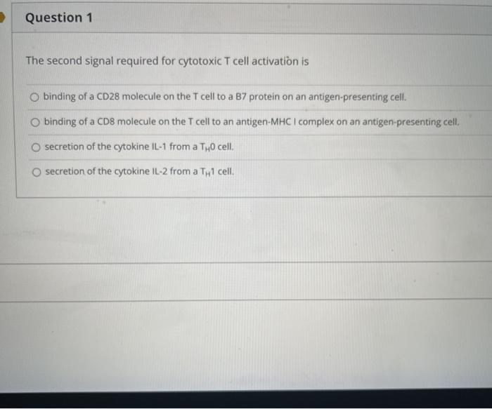Solved Question 1 The second signal required for cytotoxic T | Chegg.com