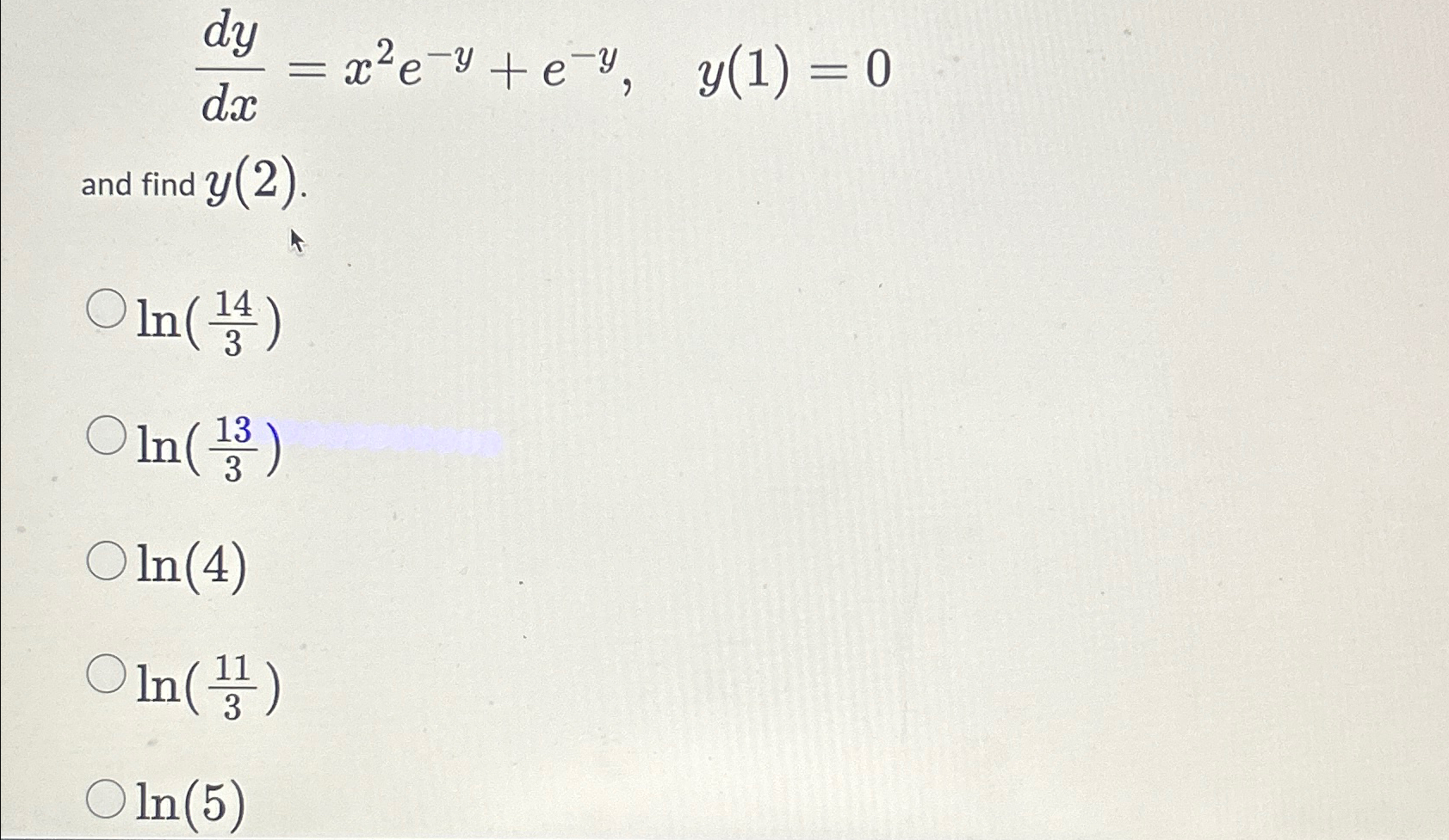 Solved dydx=x2e-y+e-y,y(1)=0and find | Chegg.com