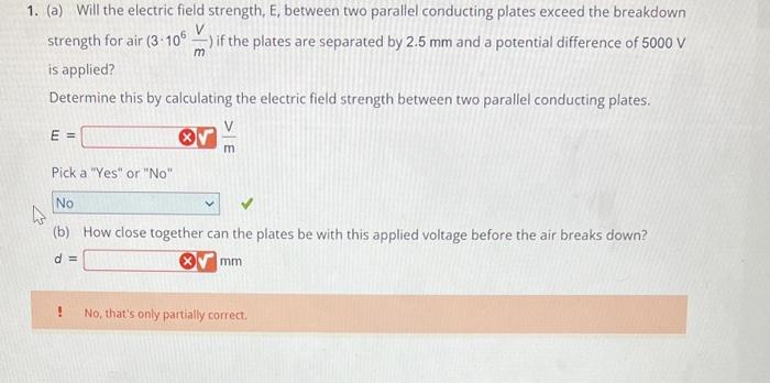 Solved 1. (a) Will the electric field strength, E, between | Chegg.com