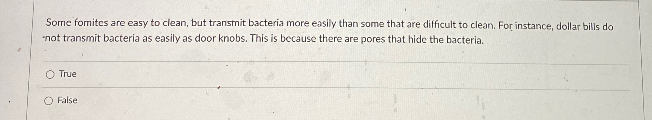 Solved Some fomites are easy to clean, but transmit bacteria | Chegg.com