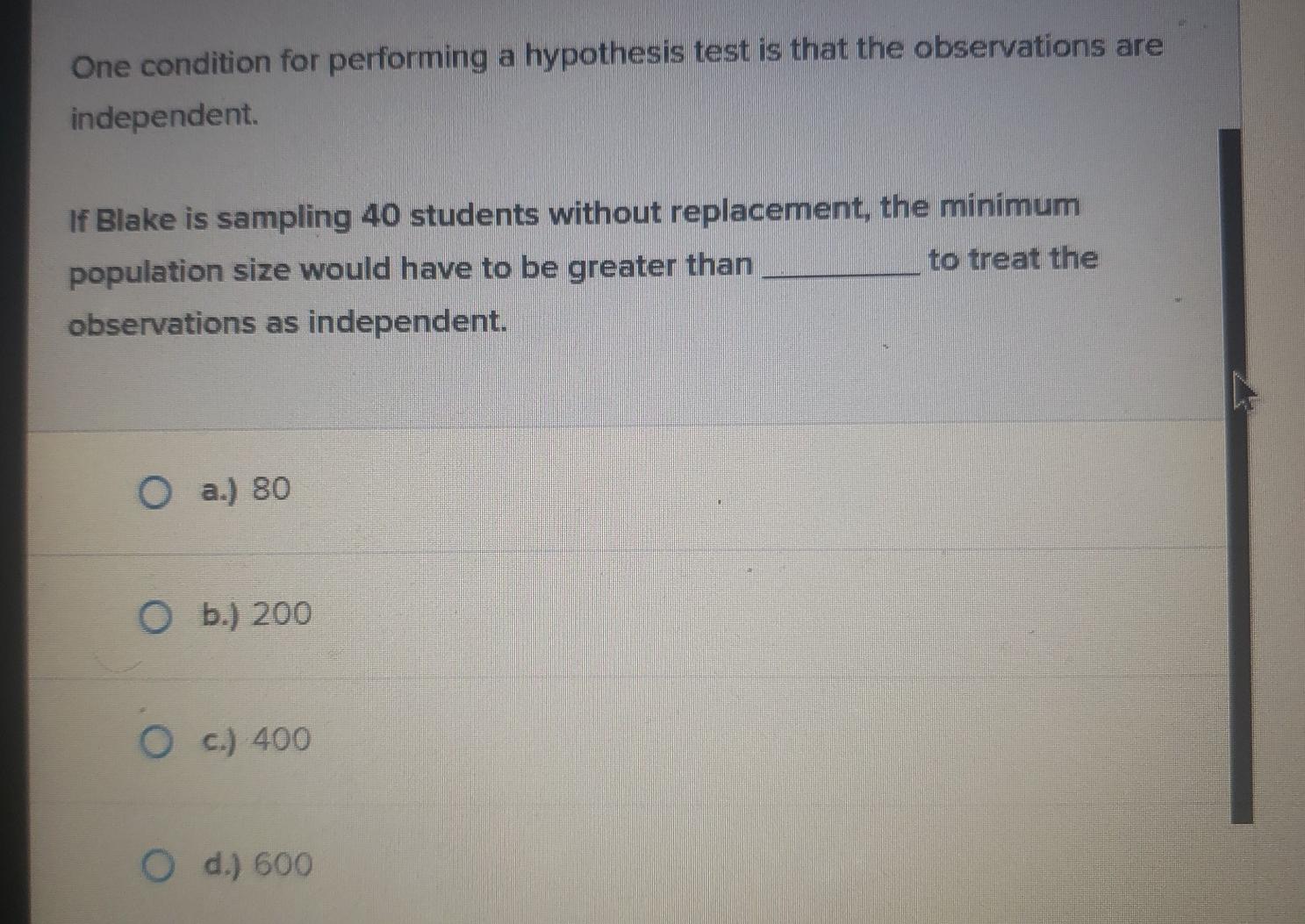 solved-one-condition-for-performing-a-hypothesis-test-is-chegg