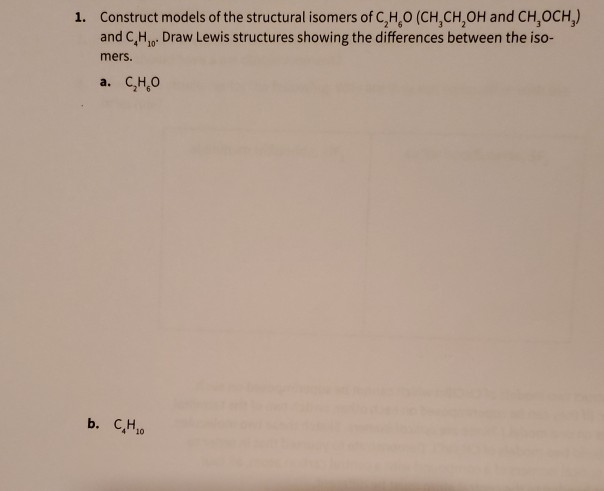 Solved 1. Construct models of the structural isomers of | Chegg.com