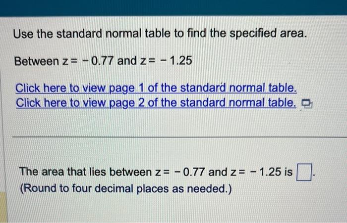 Solved Use the standard normal table to find the specified | Chegg.com