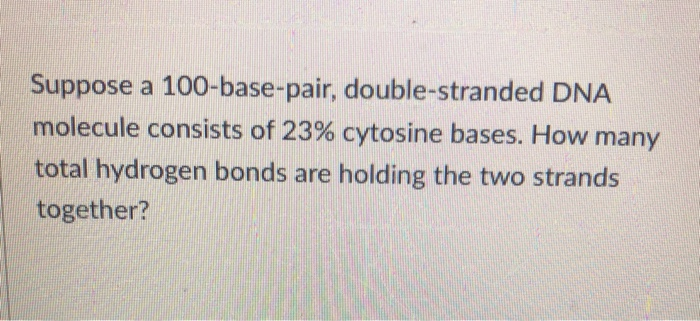 Solved Suppose a 100-base-pair, double-stranded DNA molecule | Chegg.com