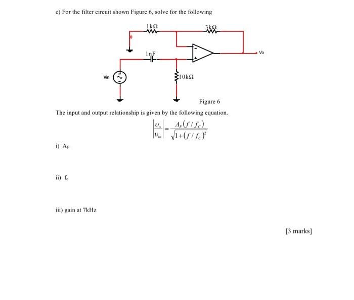 Solved c) For the filter circuit shown Figure 6, solve for | Chegg.com