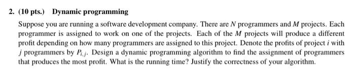 Solved 2. (10 pts.) Dynamic programming Suppose you are | Chegg.com
