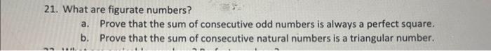 Solved 21. What are figurate numbers? a. Prove that the sum | Chegg.com