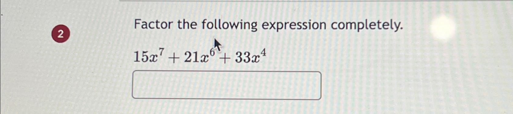 Solved 2 ﻿Factor the following expression | Chegg.com