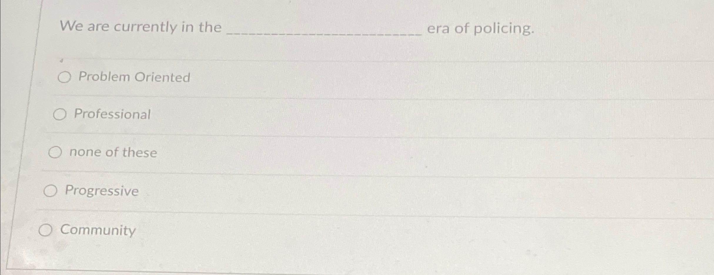 Solved We are currently in the ﻿era of policing.Problem | Chegg.com