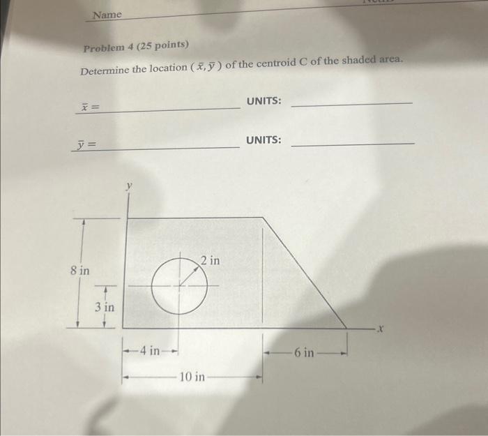 Solved Problem 4 ( 25 points) Determine the location (xˉ,yˉ) | Chegg.com
