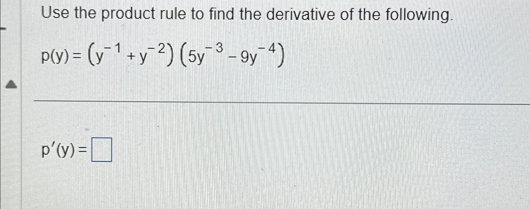 Solved Use the product rule to find the derivative of the | Chegg.com
