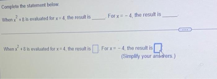 Solved Complete the statement below. When x2+8 is evaluated | Chegg.com