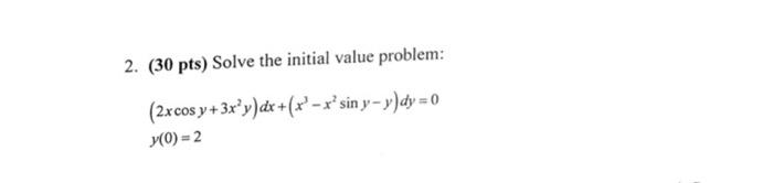 Solved 2. (30pts) Solve the initial value problem: | Chegg.com