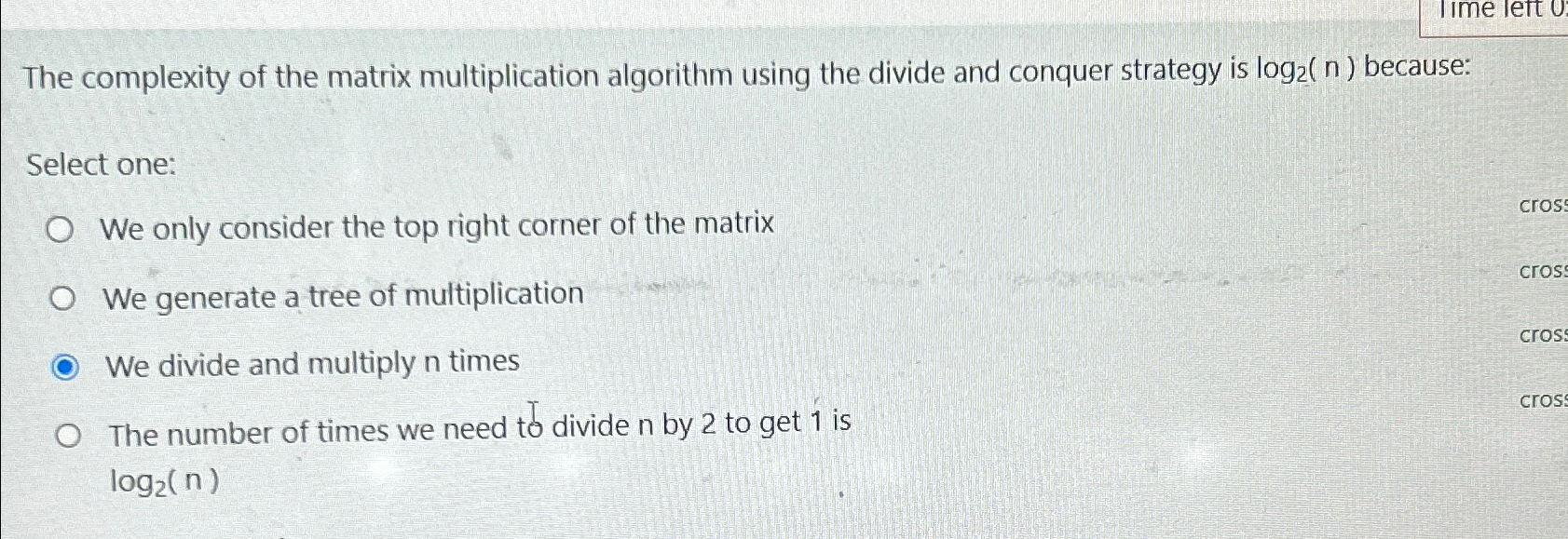 Solved The complexity of the matrix multiplication algorithm | Chegg.com
