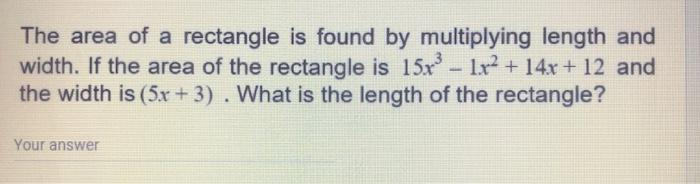 Solved The area of a rectangle is found by multiplying | Chegg.com