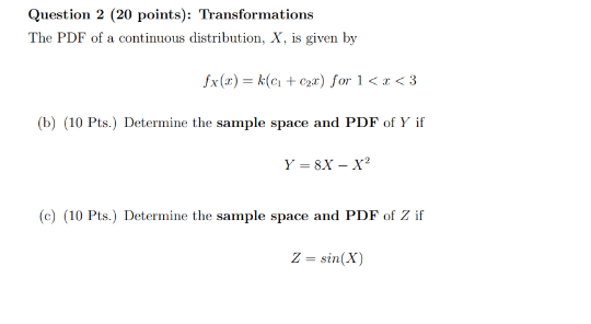 Solved Question 2 (20 ﻿points): TransformationsThe PDF of a | Chegg.com
