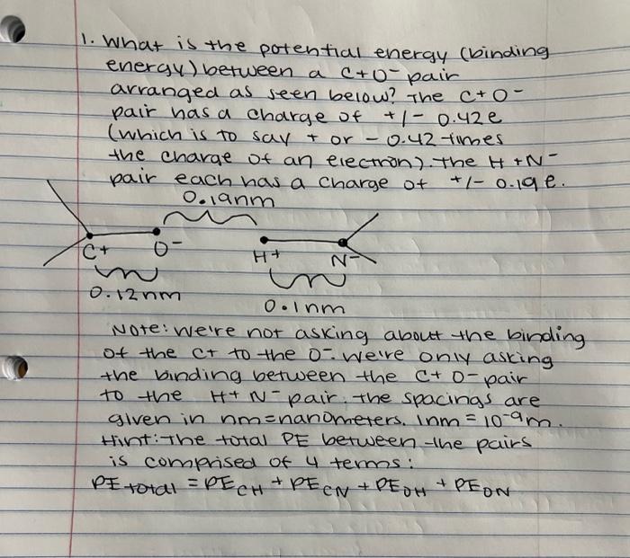 Solved 1. What is the potential energy (binding energy) | Chegg.com