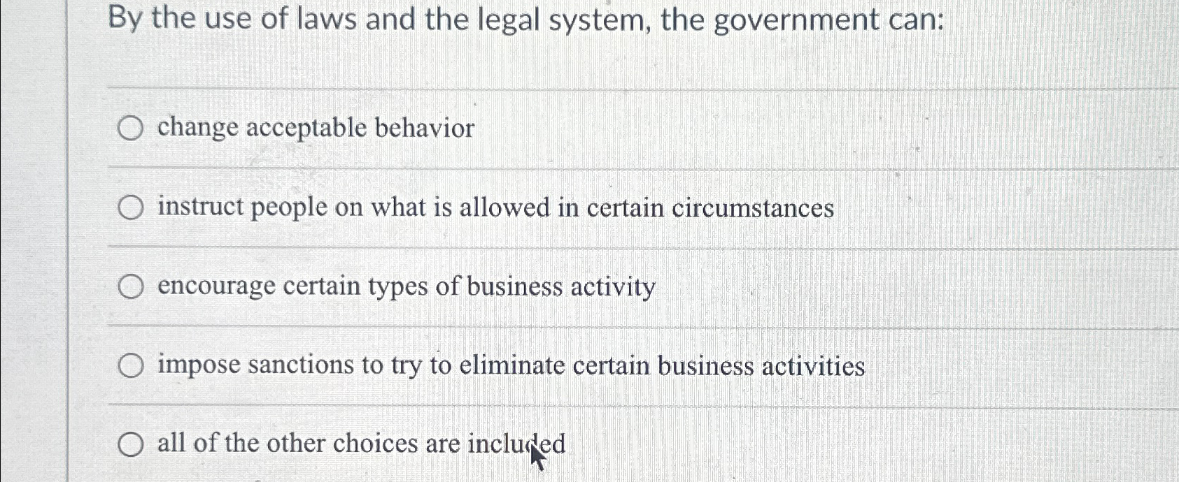 Solved By the use of laws and the legal system, the | Chegg.com