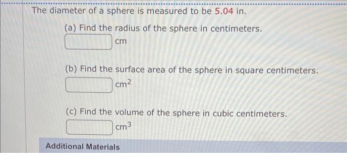 Solved The diameter of a sphere is measured to be 5.04 in. | Chegg.com