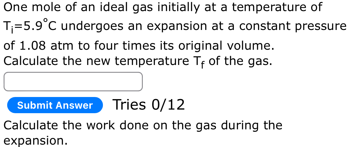 Solved One mole of an ideal gas initially at a temperature | Chegg.com