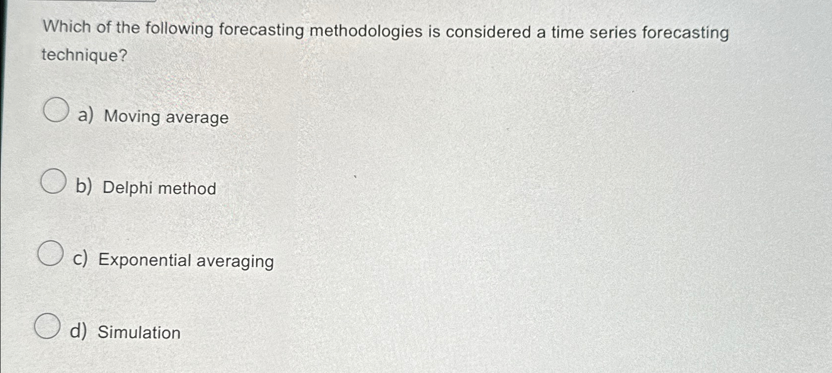 Solved Which Of The Following Forecasting Methodologies Is