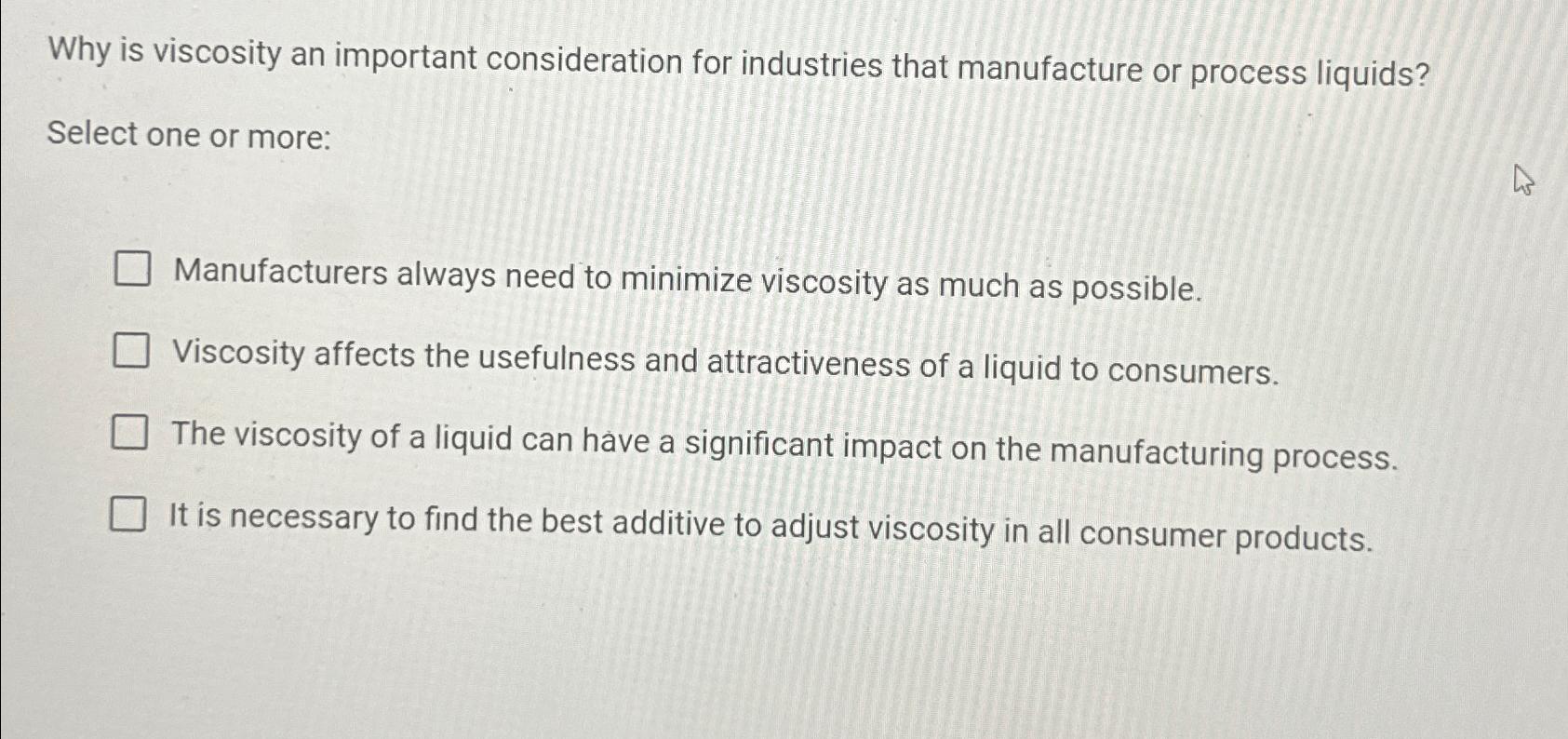 Solved Why is viscosity an important consideration for | Chegg.com