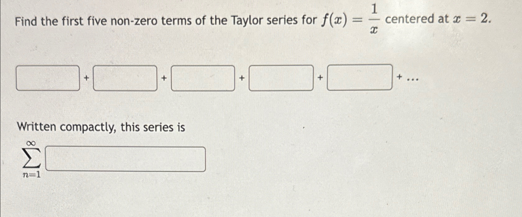 Solved Find the first five non-zero terms of the Taylor | Chegg.com