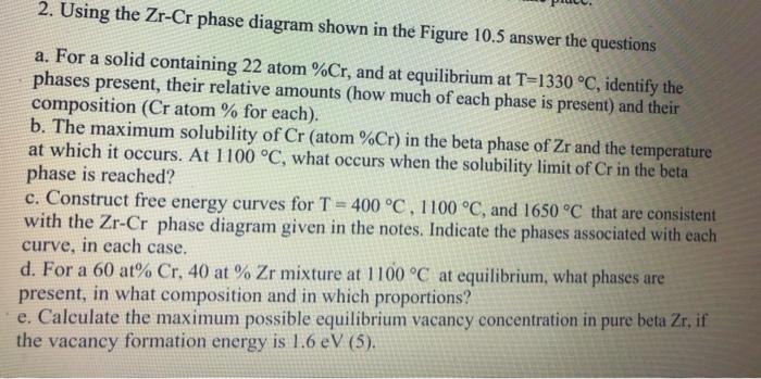 Solved 2. Using the Zr-Cr phase diagram shown in the Figure | Chegg.com