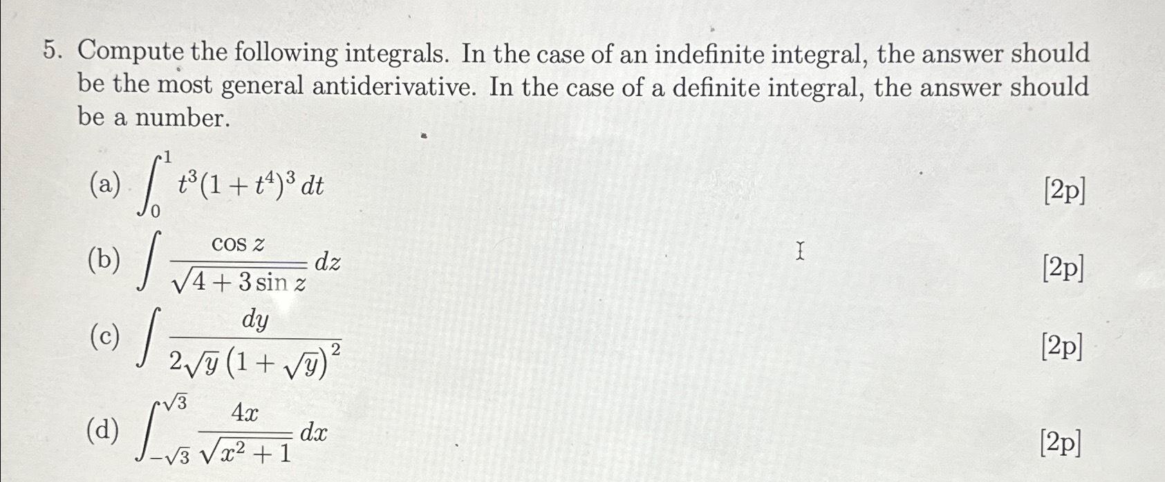 Solved Compute the following integrals. In the case of an | Chegg.com