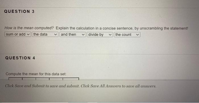 Solved QUESTION 3 How is the mean computed? Explain the | Chegg.com