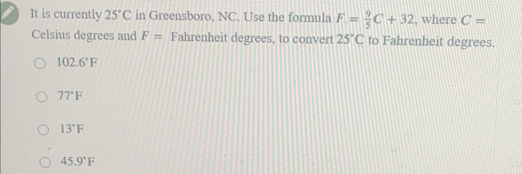 Solved It is currently 25°C ﻿in Greensboro, NC. ﻿Use the | Chegg.com