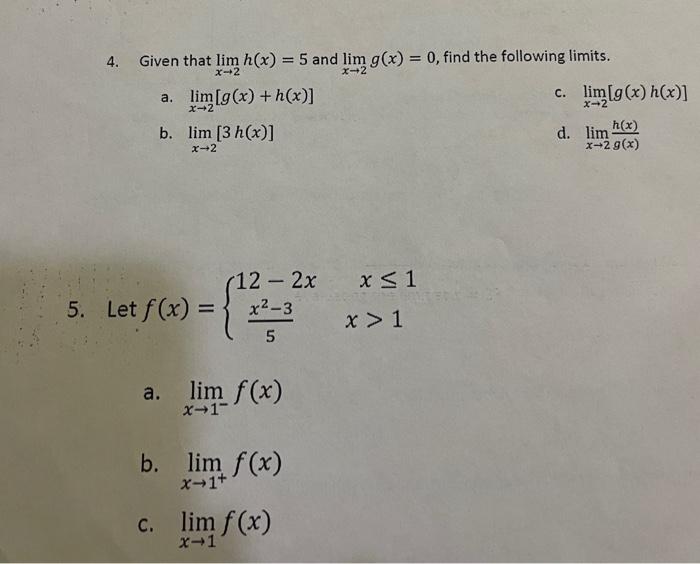 Solved 4. Given that limx→2h(x)=5 and limx→2g(x)=0, find the | Chegg.com