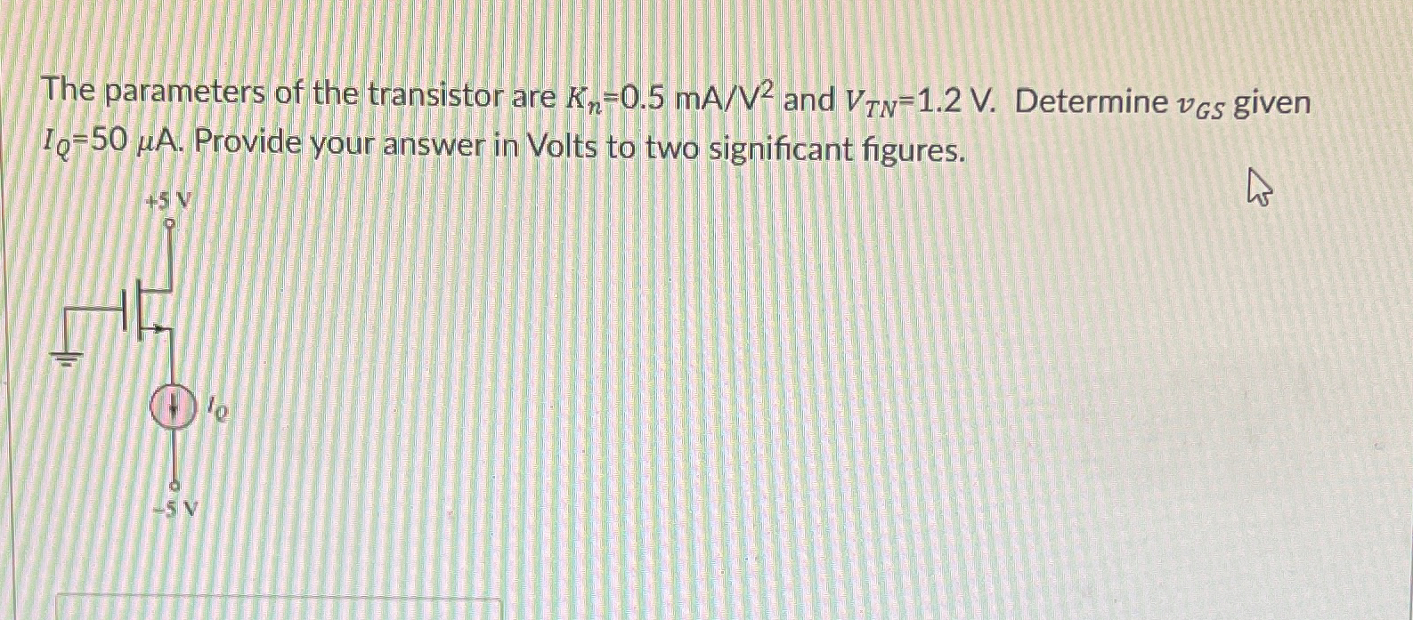 Solved The parameters of the transistor are Kn=0.5mAV2 ﻿and | Chegg.com