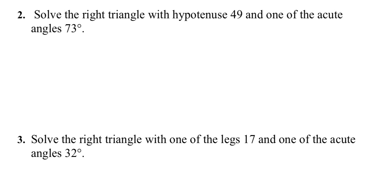 Solved Solve the right triangle with hypotenuse 49 ﻿and one | Chegg.com